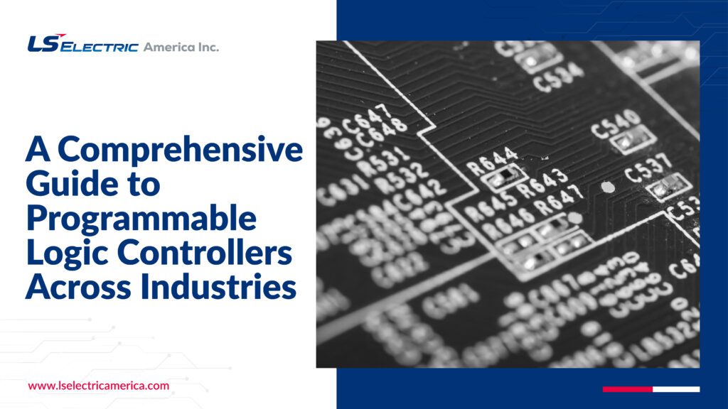 A Comprehensive Guide to Programmable Logic Controllers Across Industries
