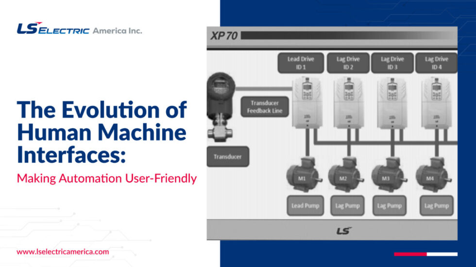 The Evolution of Human Machine Interfaces: Making Automation User-Friendly