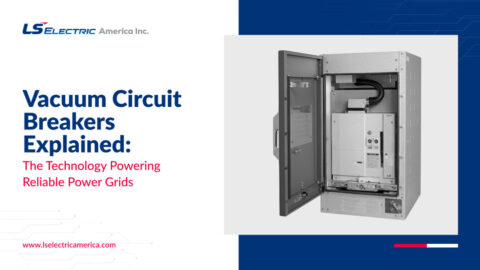 Vacuum Circuit Breakers Explained: The Technology Powering Reliable ...